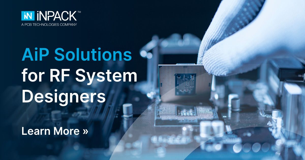 Antenna-In-Package (AiP) Solutions: The Time is Now