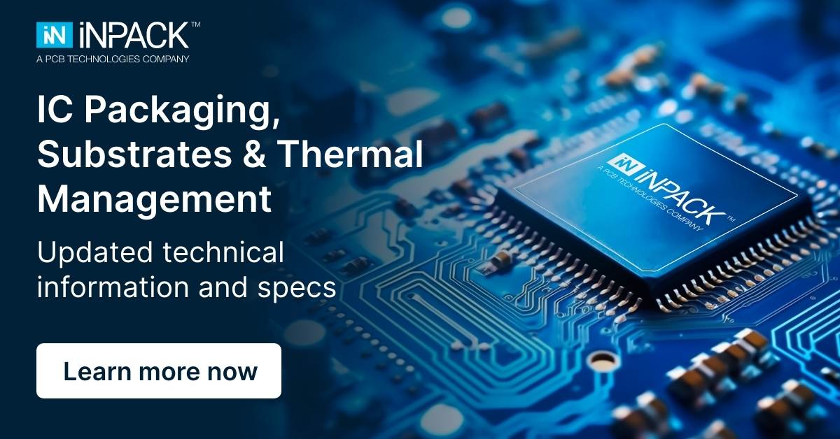 iNPACK: Advanced IC Packaging, SiP PCB, Organic Substrates